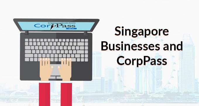Singapore Businesses and CorpPass Registration