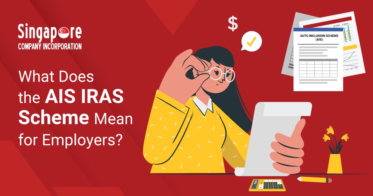 The IRAS AIS Scheme: What Employers Must Know
